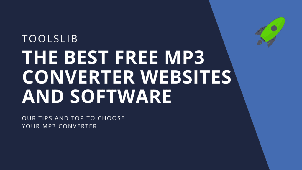 The Best Free MP3 Converter Websites and Software - ToolsLib Blog
